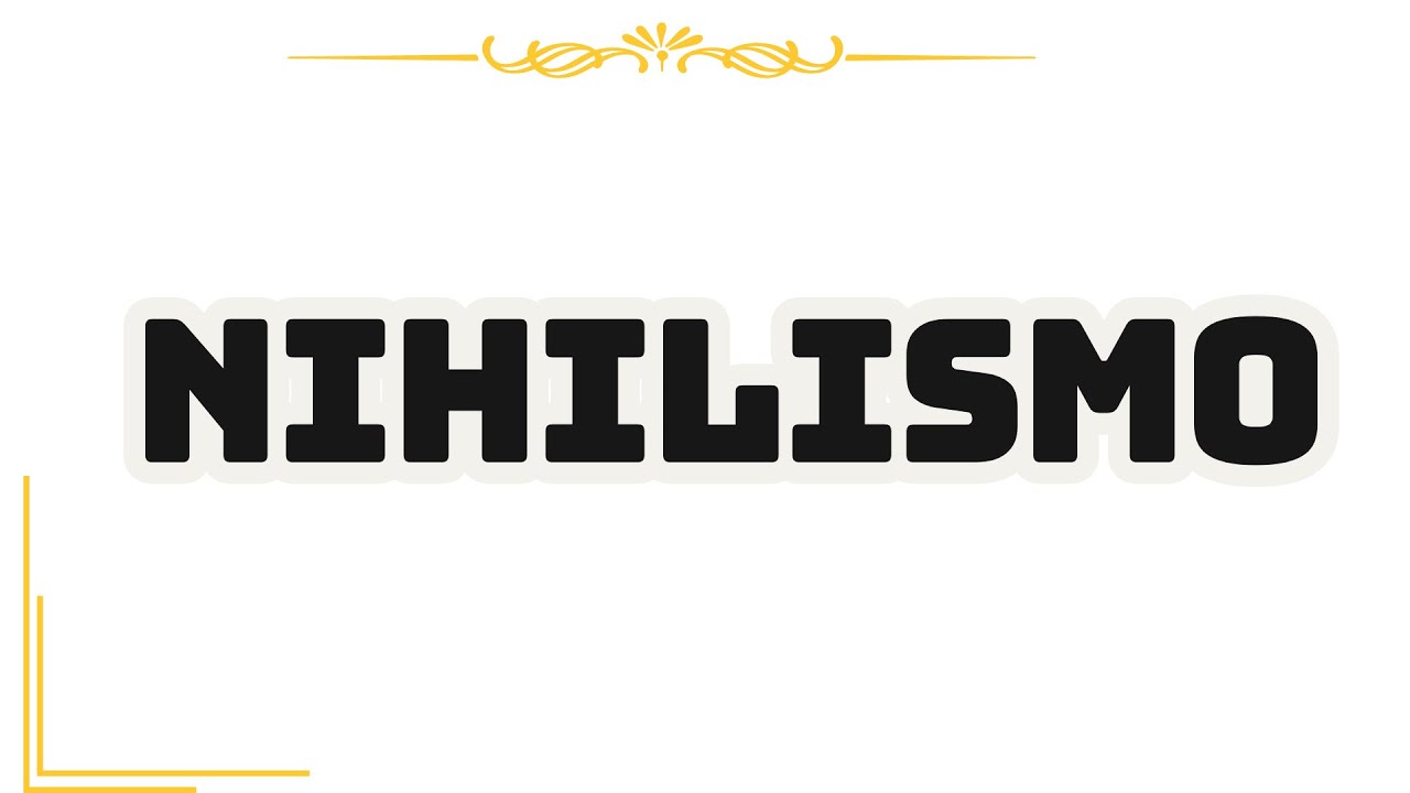 El Nihilismo: qué es y por qué es tan importante - YouTube