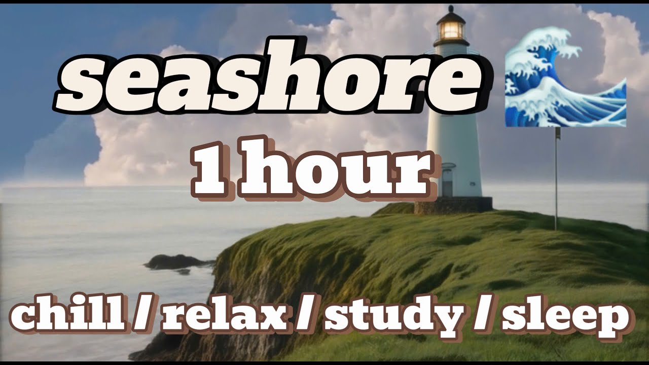 1 hour [ Seashore ] - musical melody from to "Whispers L0fi Sound🎵 ...