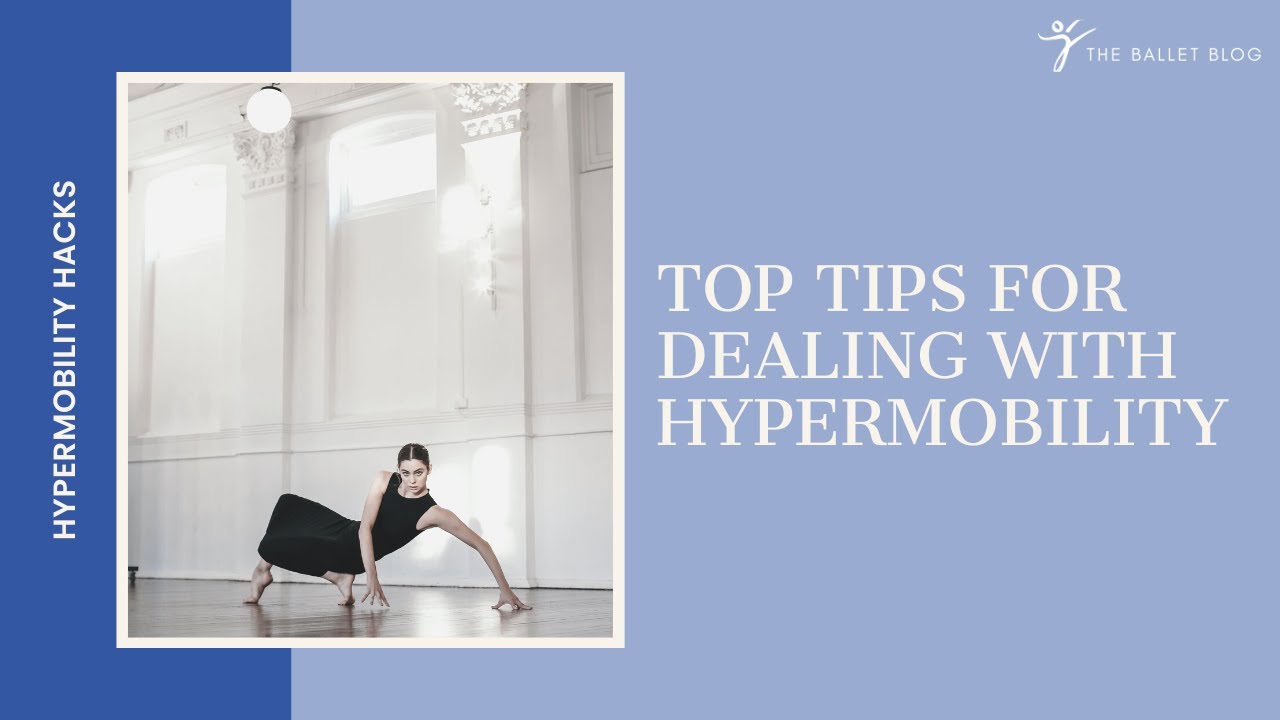 Top Tips for Dealing with Hypermobility - YouTube