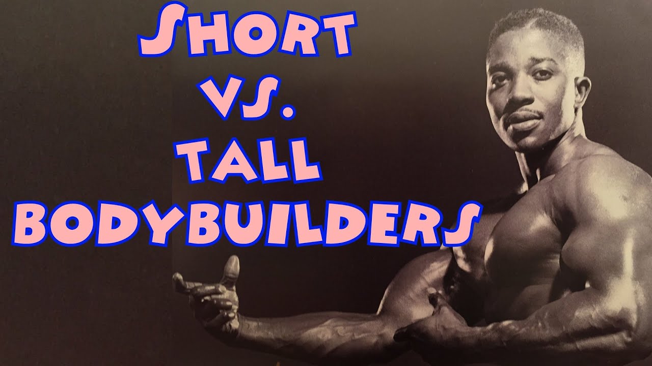 Short vs. Tall Bodybuilders - Bodybuilding Tips To Get Big - YouTube