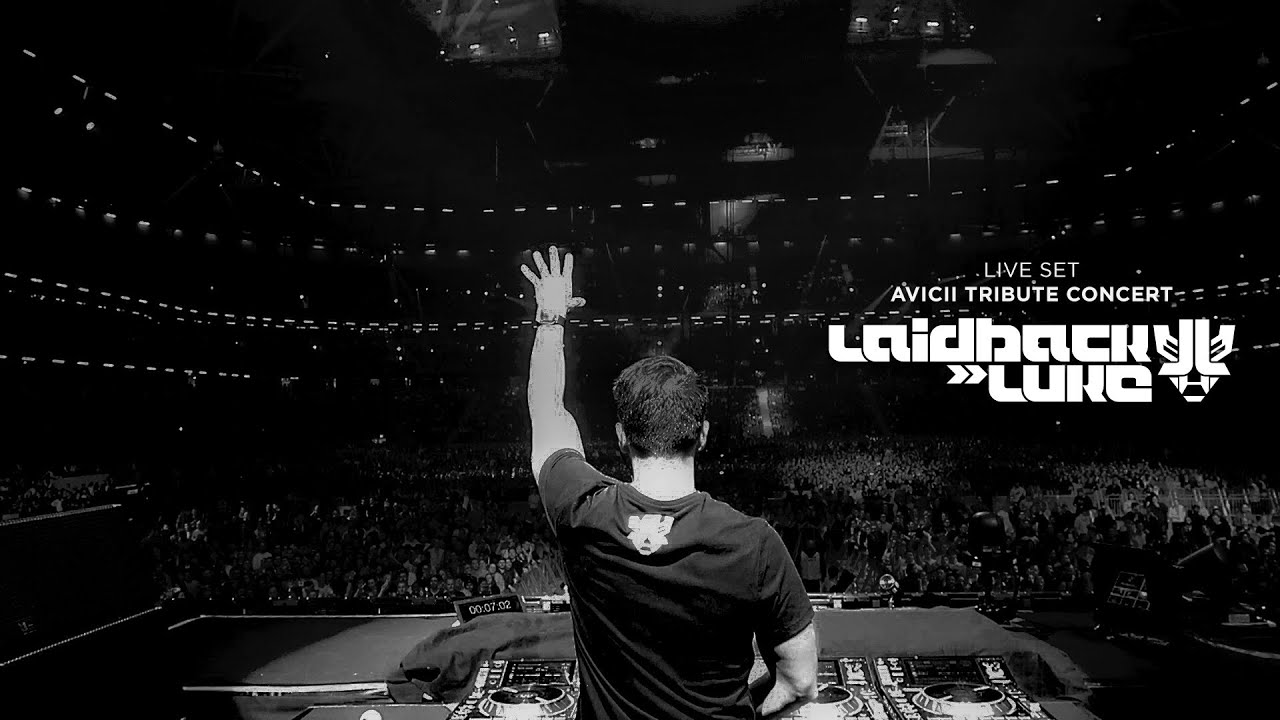 Laidback Luke | Live Set @ Avicii Tribute Concert - YouTube