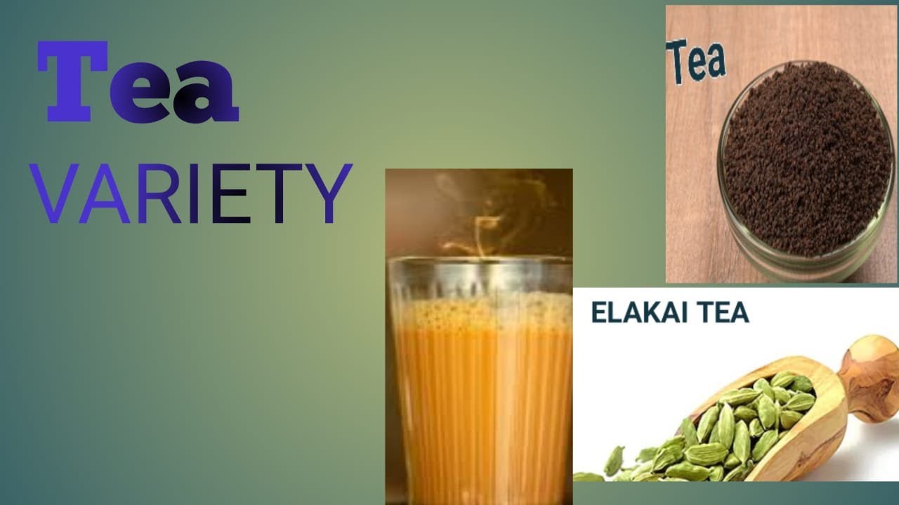 Tea variety, perfect tea, simple tea - YouTube