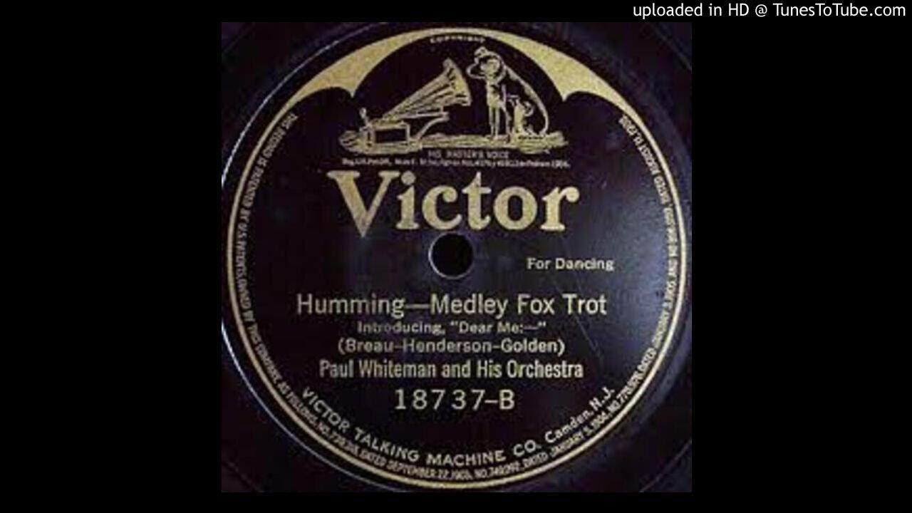 Paul Whiteman And His Orchestra "Humming" (1921) - Victor 18737. - YouTube