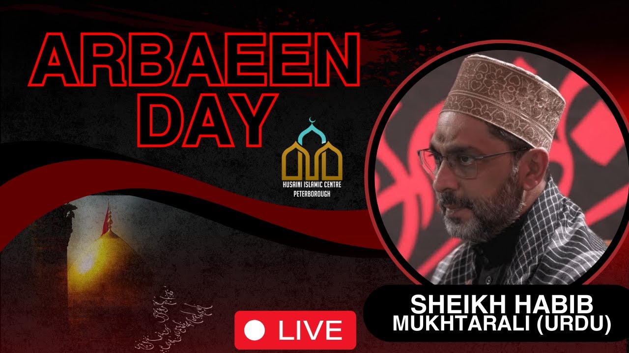 [LIVE] Arbaeen Day Programme | Sheikh Habib Mukhtarali | HIC ...