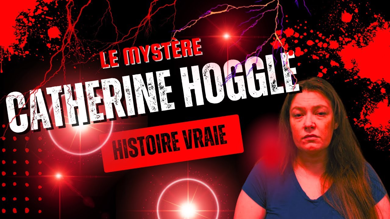 L’Énigme Catherine Hoggle – Pourquoi tout le monde parle de cette ...