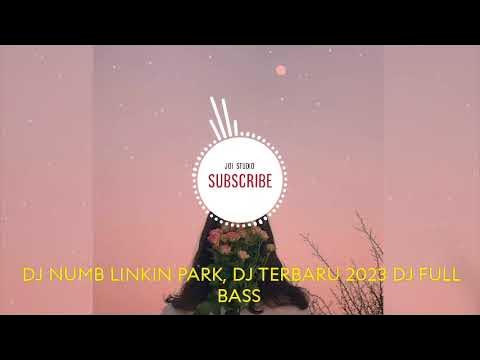 DJ NUMB LINKIN PARK, DJ TERBARU 2023 DJ FULL BASS TIKTOK - YouTube Music