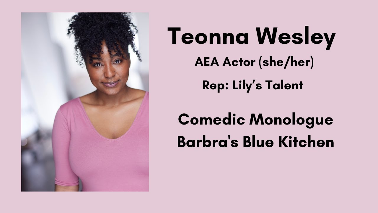 Teonna Wesley| AEA | Lilys Talent | Comedic Monologue - YouTube