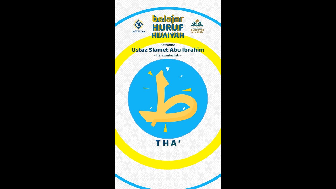16. Belajar Huruf Hijaiyah - Tha' (ط) | Ustaz Slamet Abu Ibrahim - YouTube
