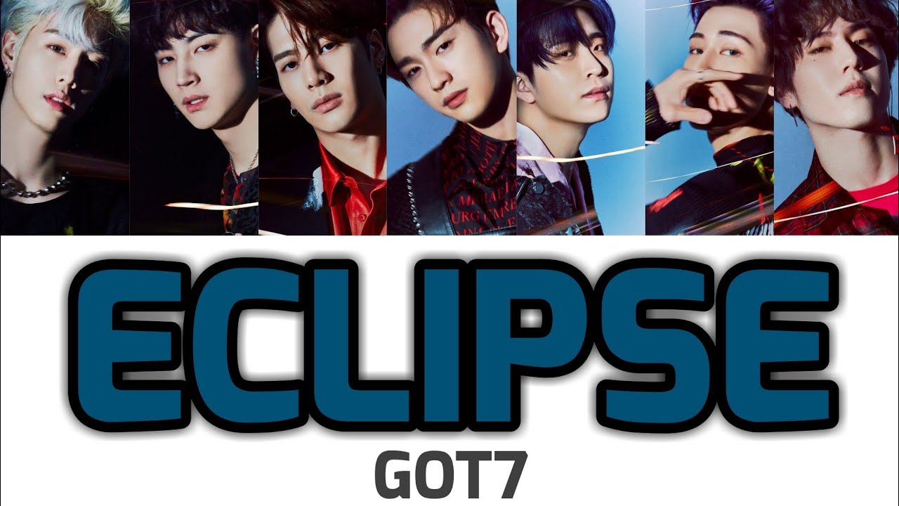 ECLIPSE/GOT7【歌詞&日本語訳】 - YouTube