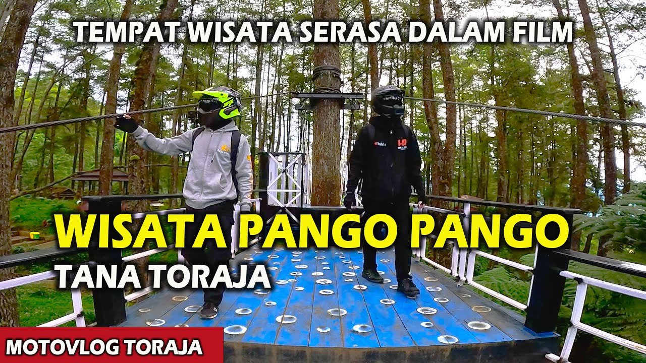 Pango Pango Toraja, Tempat Wisata Keren Di Atas Gunung | Motovlog ...