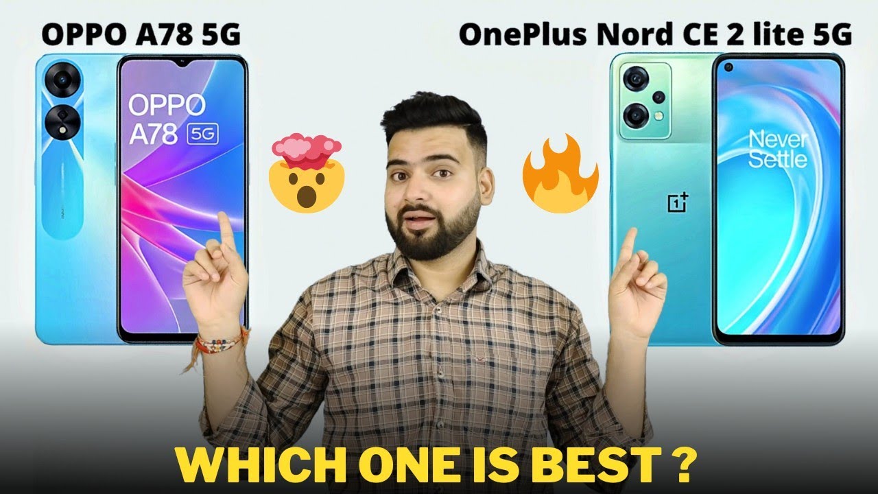 Oppo A78 5G vs OnePlus Nord CE2 Lite 5G - Full Comparison in Hindi ...