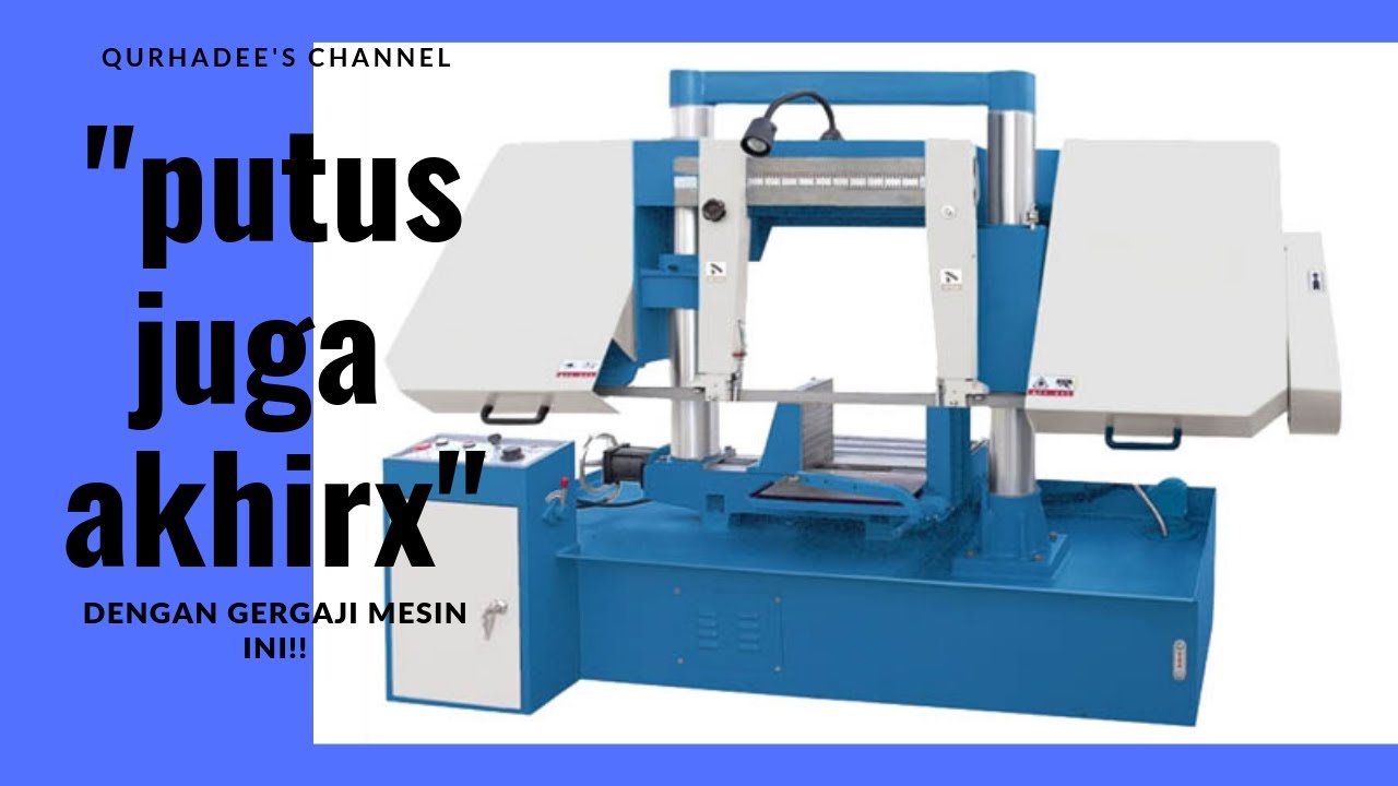 Mesin gergaji otomatis & cara pengoperasiannya - YouTube