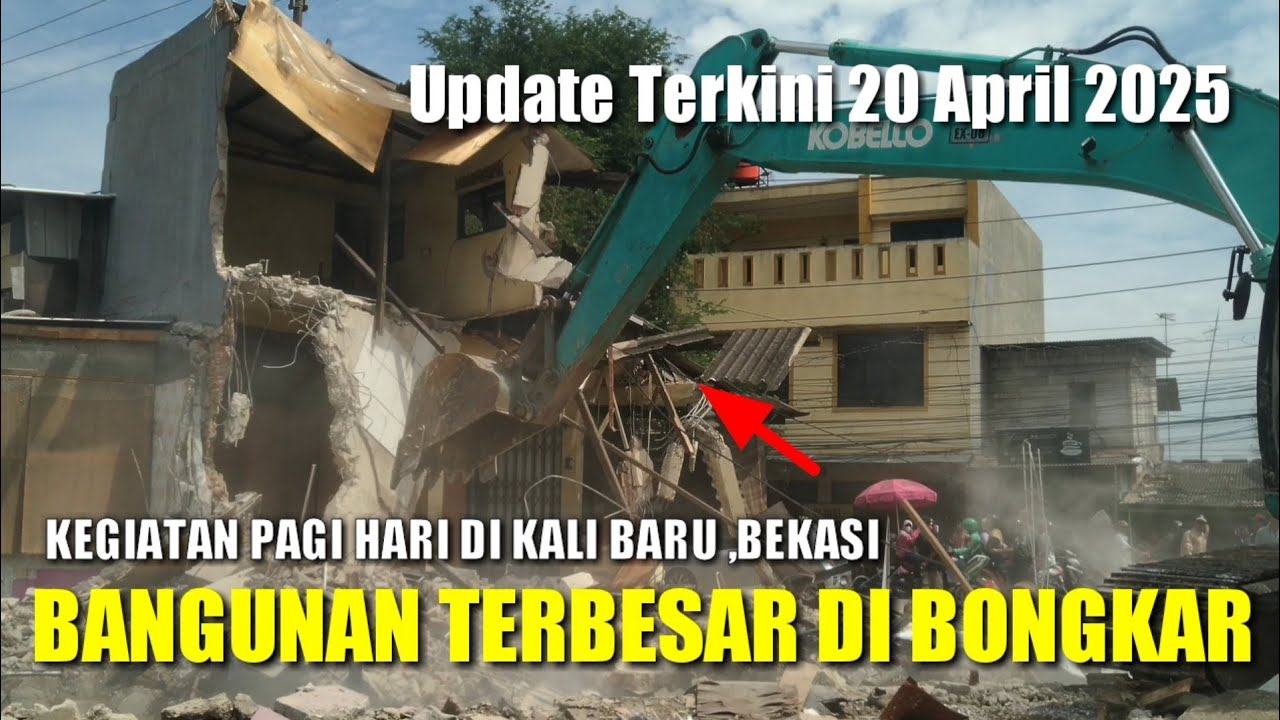 BONGKAR BANGUNAN TERBESAR DI KALI BARU TAMBUN SELATAN BEKASI - YouTube