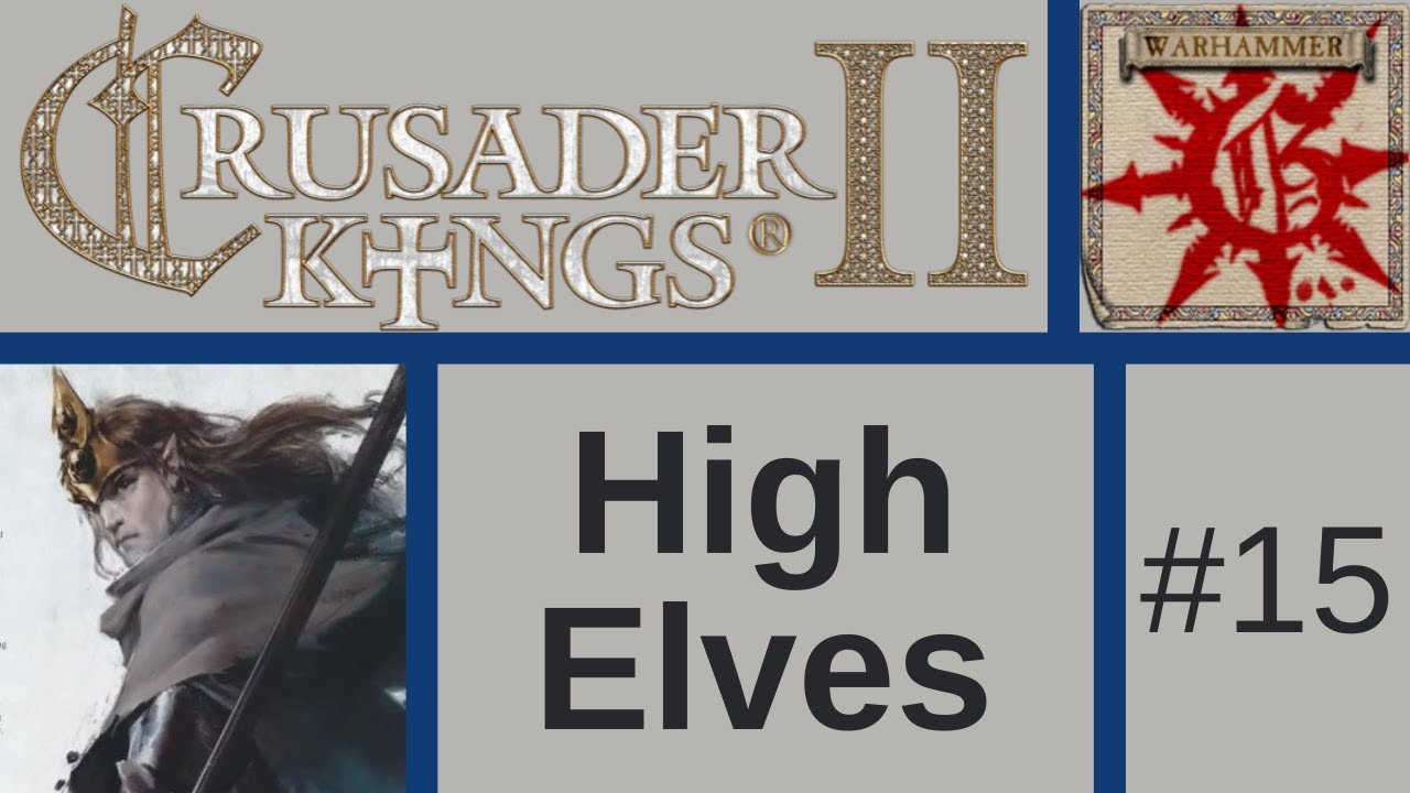 Lets Play CK 2: Warhammer Geheimnisnacht (High Elves) #15 - YouTube