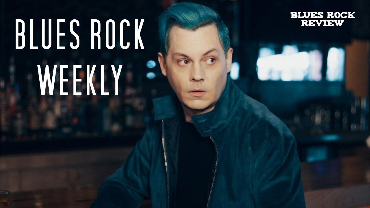 Blues Rock Weekly - June 10, 2022 - Jack White, Jeff Beck/Johnny Depp ...