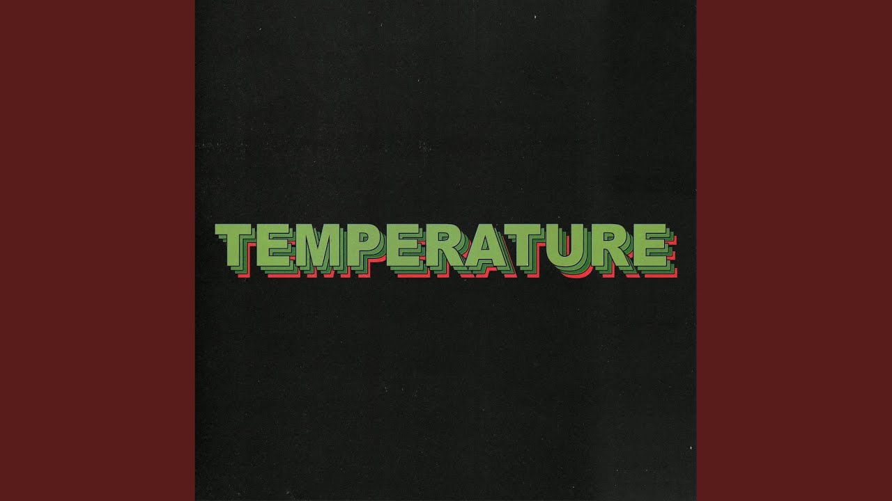 Temperature - YouTube Music