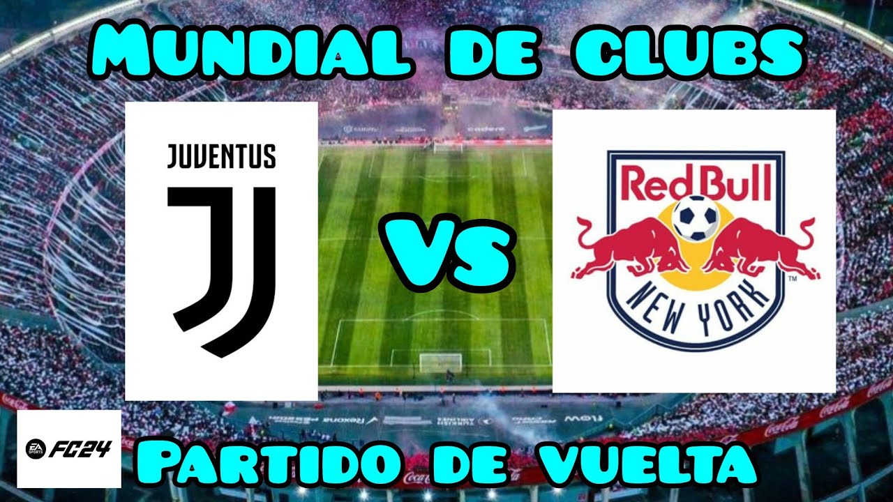 Juventus vs Red Bull NY Mundial De clubs Partido de vuelta - YouTube