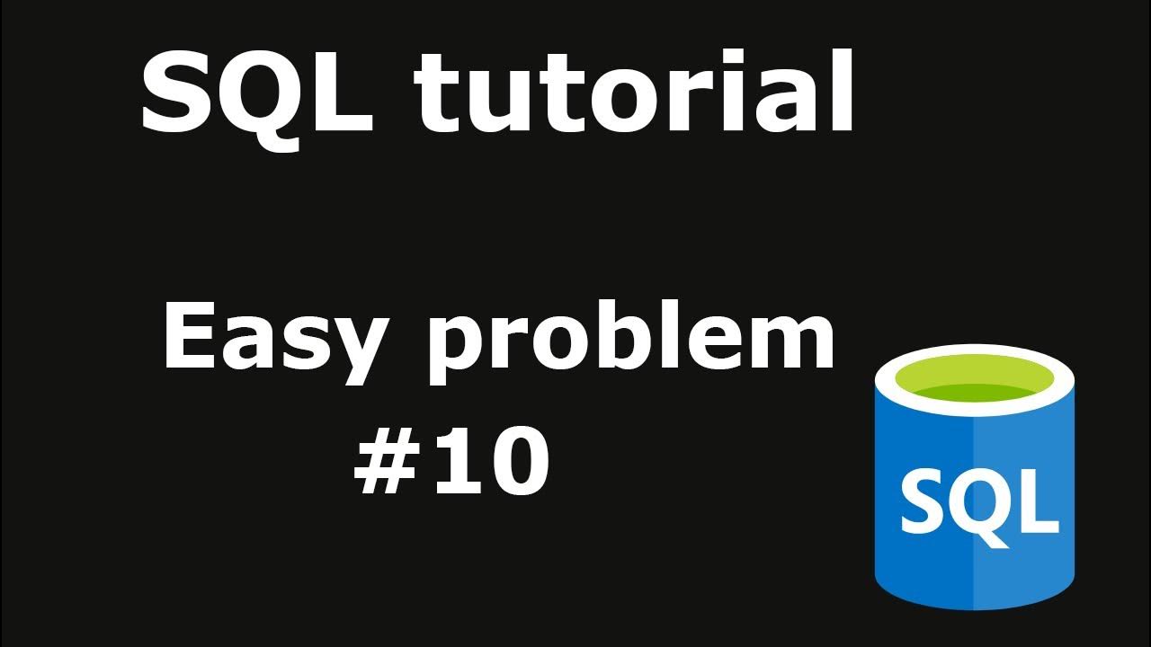 Solving Easy SQL problems #10 - YouTube