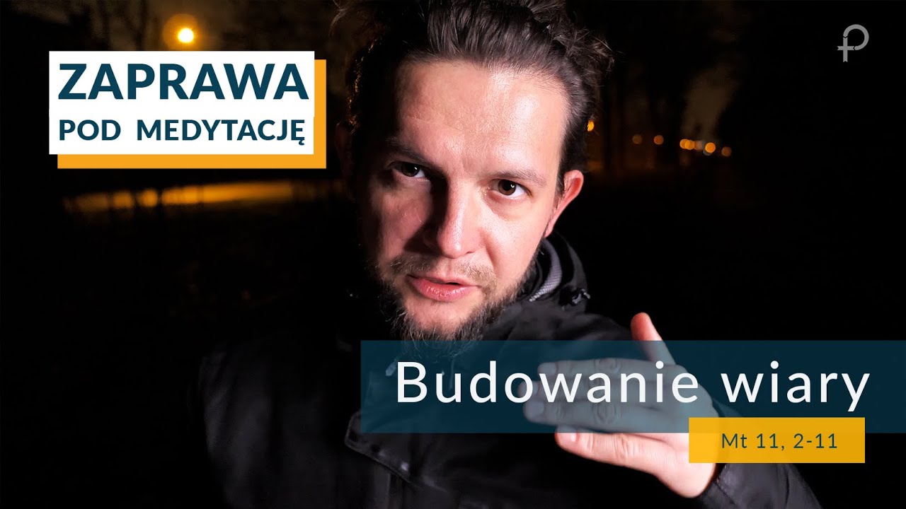 ZAPRAWA Mt 11 2 11 Budowanie Wiary YouTube