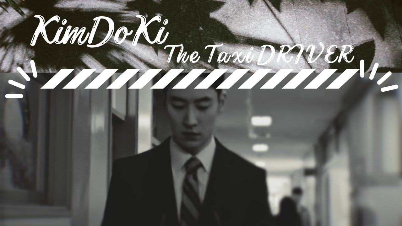 Kim Do Ki - The taxi driver ( K-drama) - YouTube