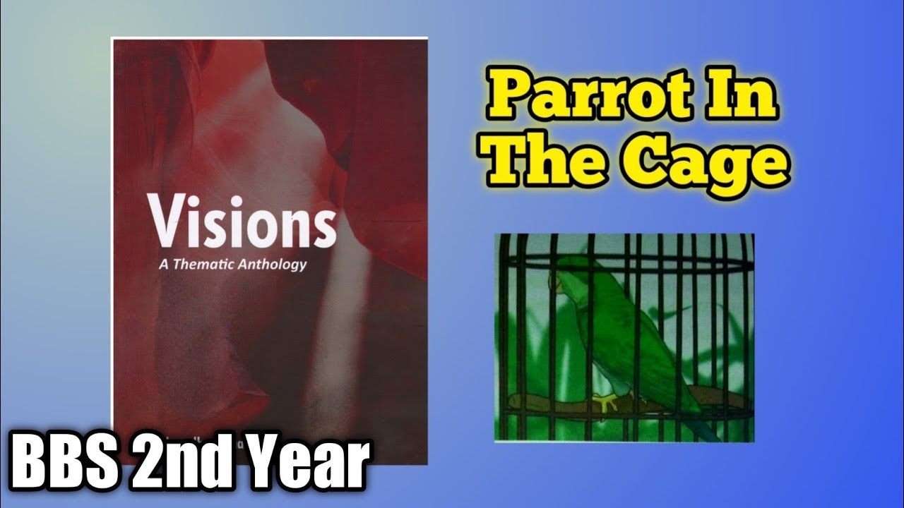 Parrot In The Cage Summary Part 2 BBS 2nd Year Vision Notes English parrot-in-the-cage-summary-part-2-bbs-2nd-year-vision-notes-english
