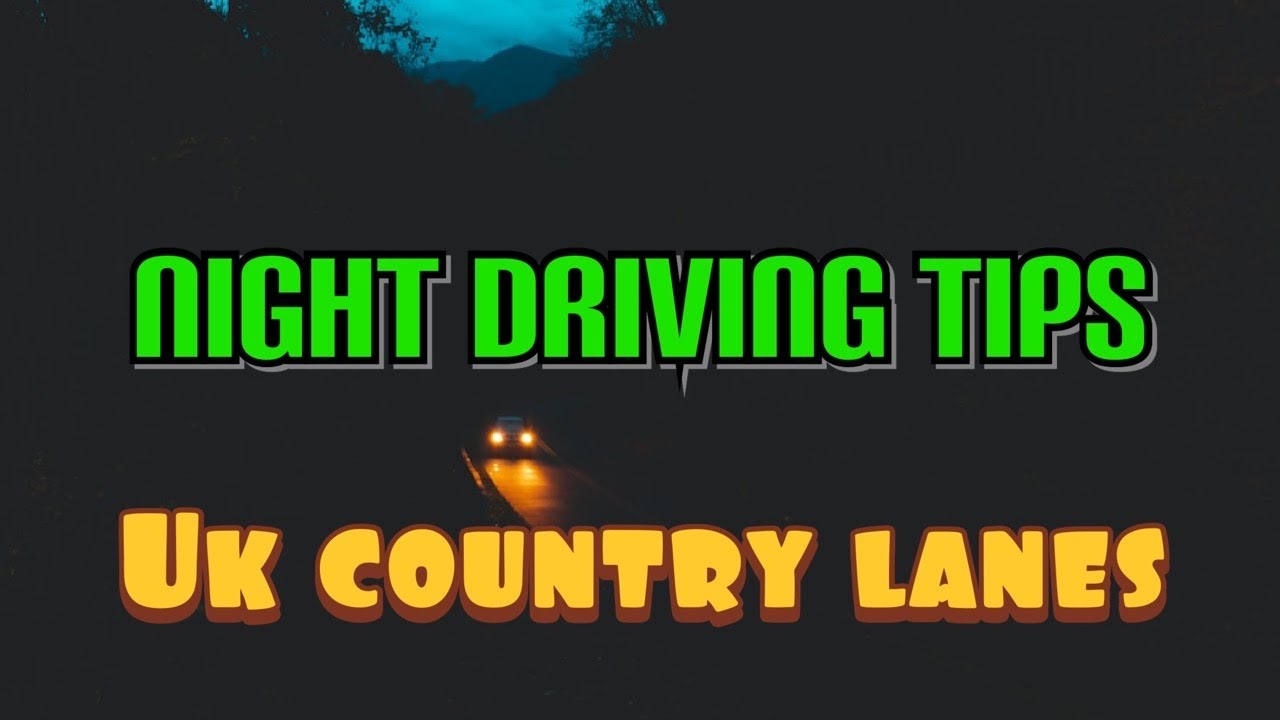 how to drive | night time | country lanes | in the UK | Night driving ...
