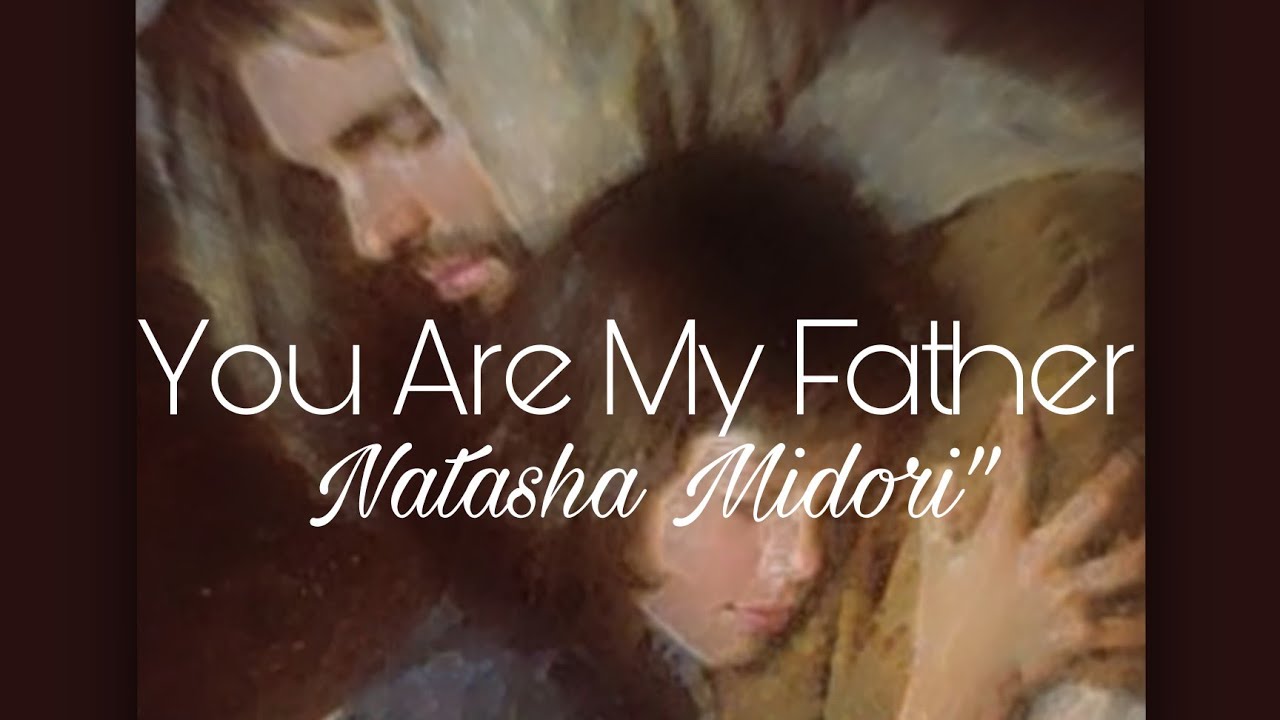 You Are My Father - Natasha Midori (Lirik Vertikal) Lagu Rohani ...