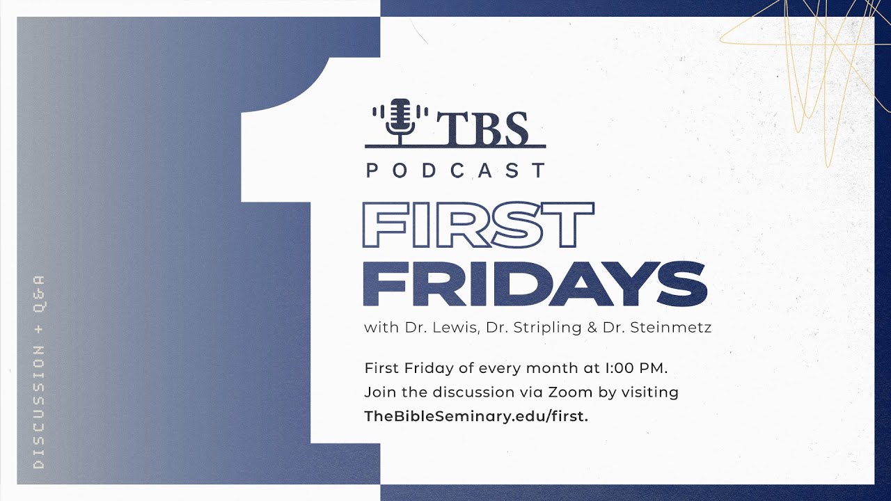 How to study the Bible for all it's worth on First Fridays on the TBS ...