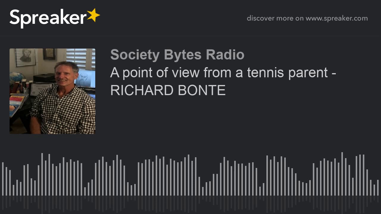 A point of view from a tennis parent - RICHARD BONTE (part 2 of 2 ...