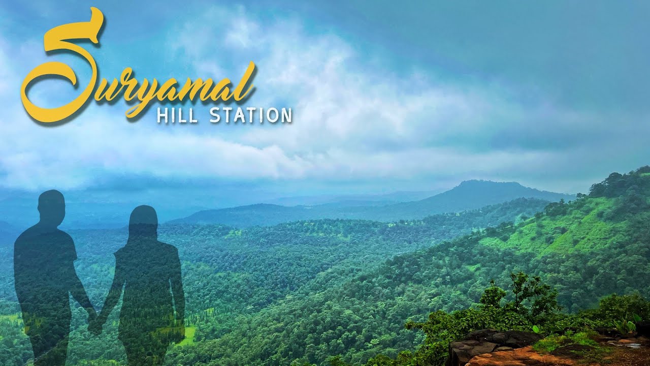 Suryamal Hill Station | Suryamal Peak - YouTube