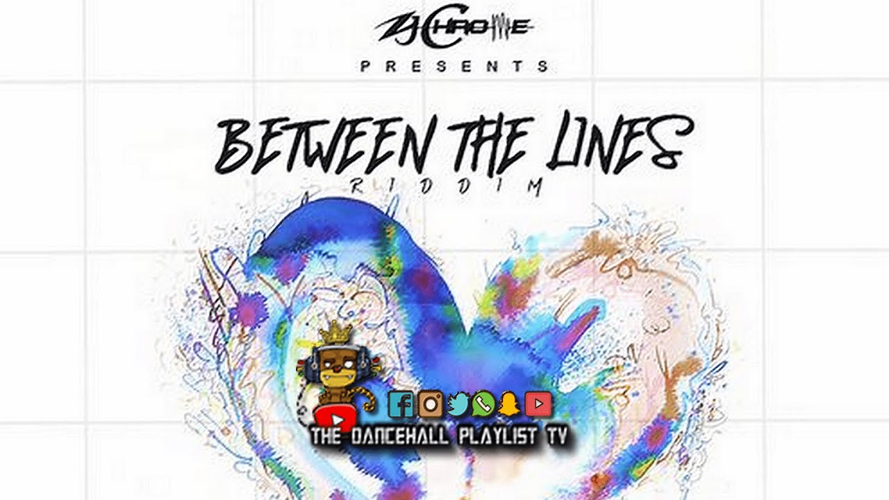 Between The Lines Riddim - Various Artists (ZJ Chrome) Reggae 2020 ...