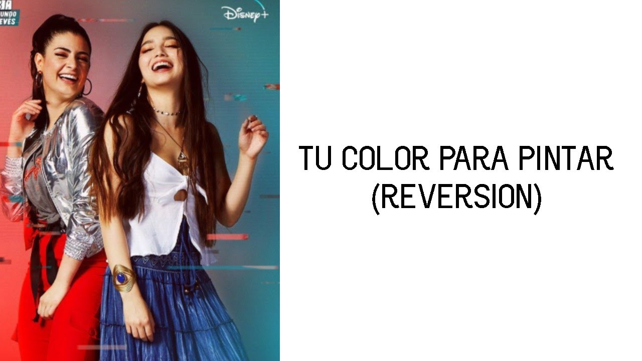 Tu Color Para Pintar - Bia Un Mundo Al Reves (Reversion) Letra - YouTube
