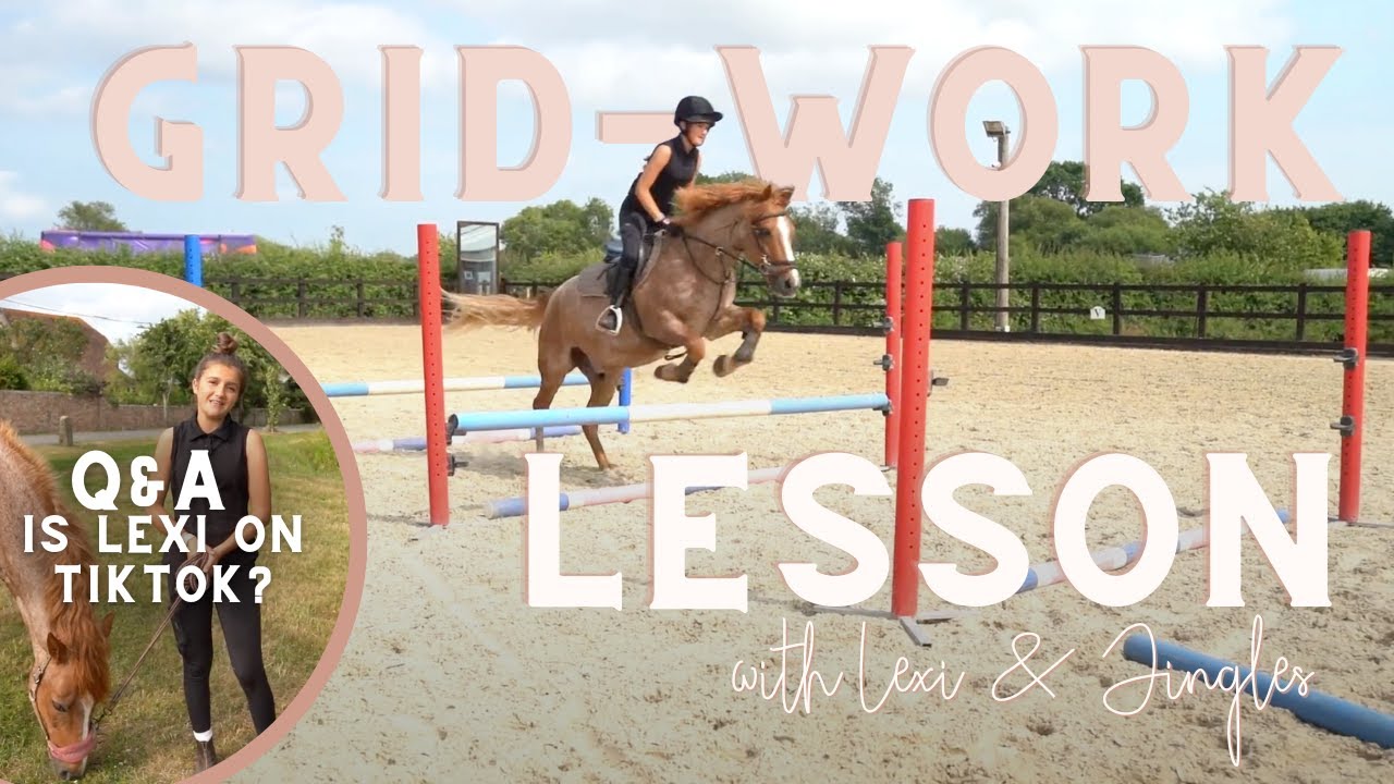 JINGLES WASN'T SURE ABOUT THIS... Grid-Work Exercises with Lexi ...