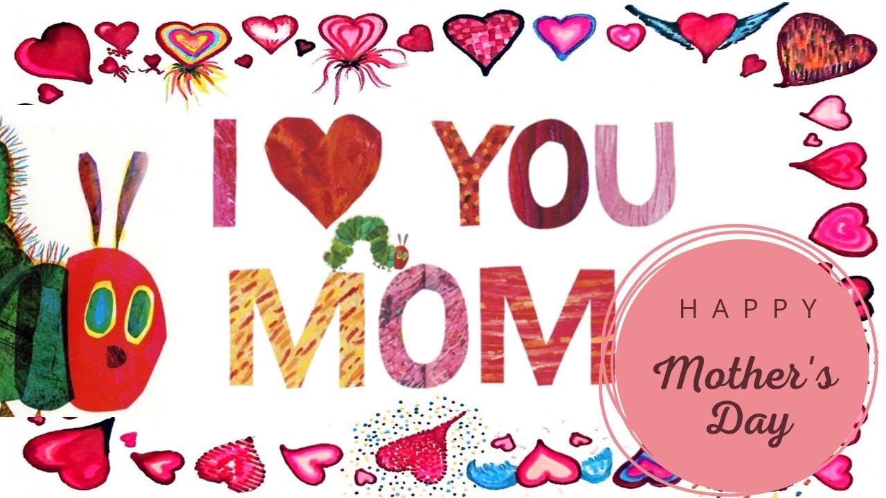 Eric Carle's Mother's Day Compilation: Love You Mom, Love from The Very ...