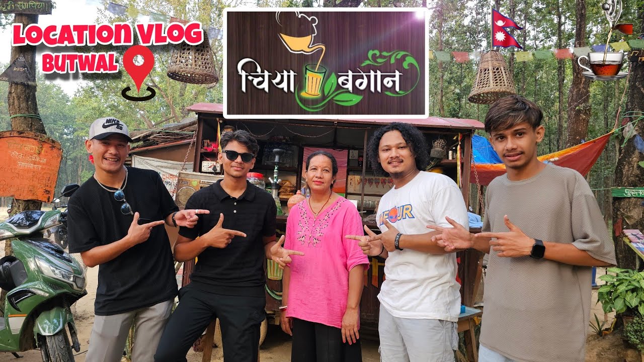 Chiya Bagan Butwal: Location Vlog - YouTube