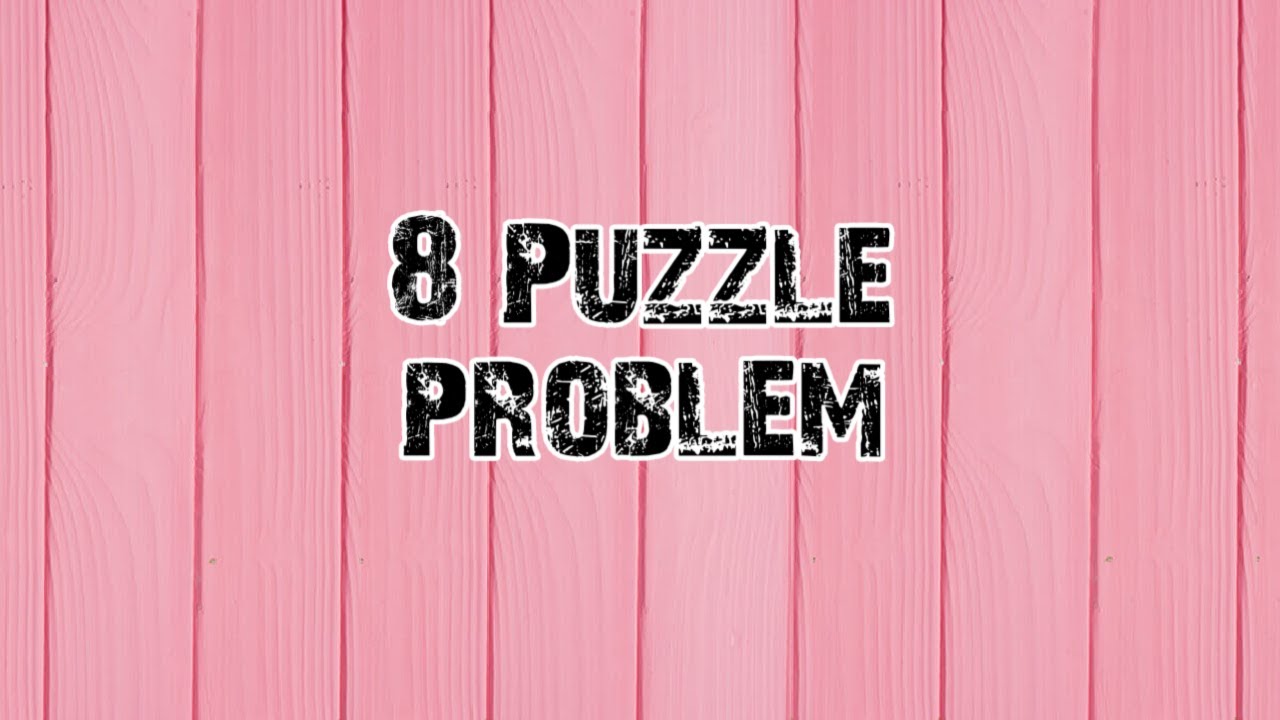 8 Puzzle Problem YouTube 8-puzzle-problem-youtube