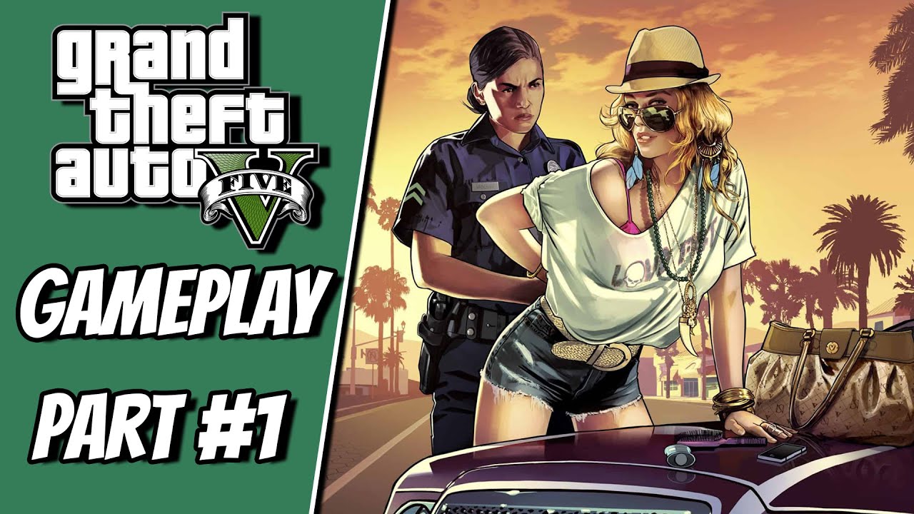 Grand Theft Auto V Gameplay - GTA 5 Part #1 - YouTube