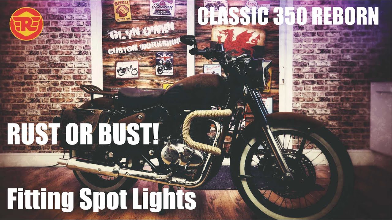 Fitting Spot / Fog Lights to the Royal Enfield Classic 350 Reborn - Rust or Bust! - YouTube
