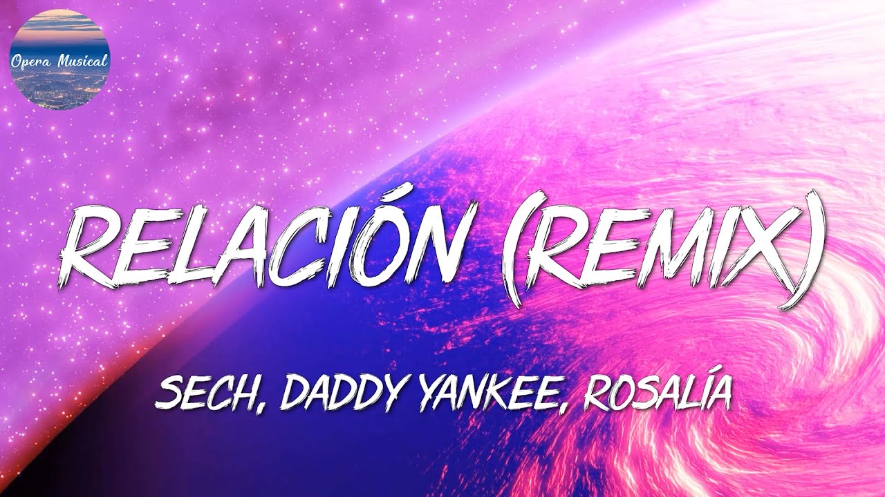 🎵 Sech, Daddy Yankee, - Relación Remix || Romeo Santos, Bad Bunny ...