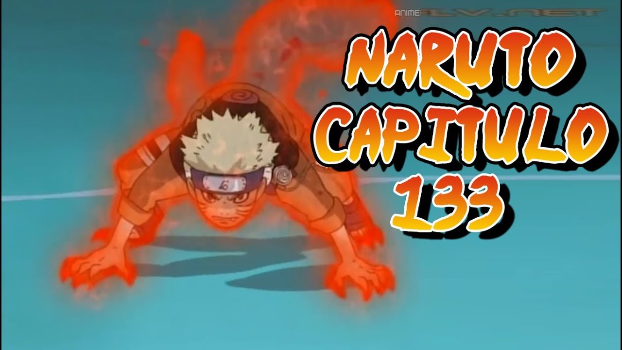 Naruto Capitulo 133 "Súplica a ún amigo" | Reaccion - YouTube