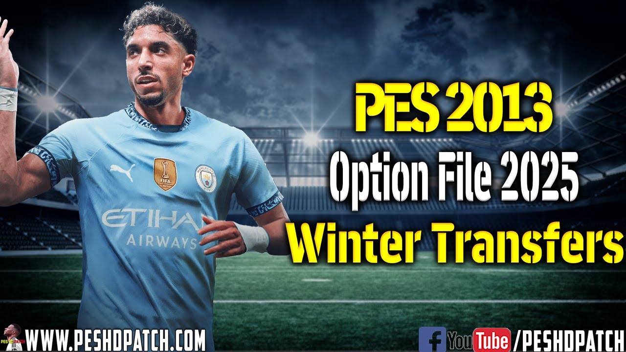 PES 2013 HD Patch v3.1 – New Winter Transfers 2025 Option File Update ...
