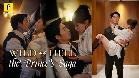 【Wild as Hell: The Prince’s Saga】#flickreels - YouTube