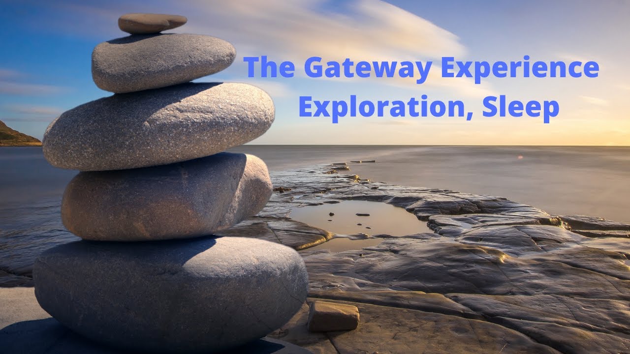 The Gateway Experience Exploration Sleep - YouTube
