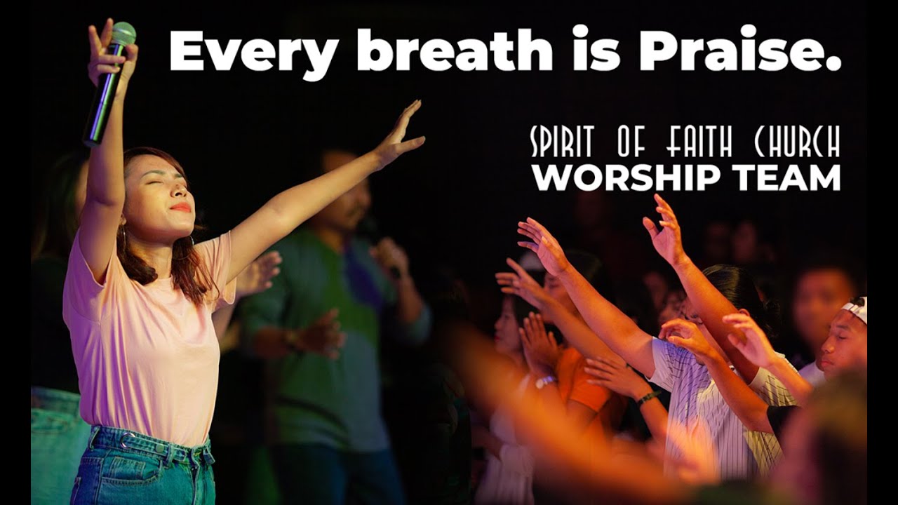 Every breath is Praise ( People & Songs ) cover feat. Spirit of Faith ...
