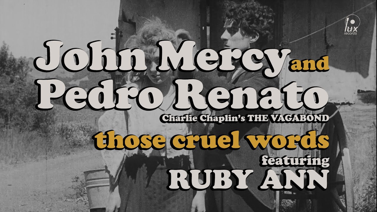 JOHN MERCY and PEDRO RENATO - Those Cruel Words (feat. Ruby Ann) - YouTube