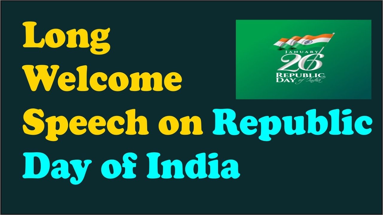 Long Welcome Speech on Republic Day of India 2021 in English - YouTube