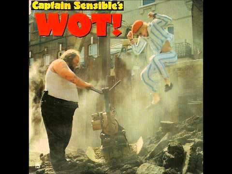 Captain Sensible - Wot Maxi Version) - YouTube