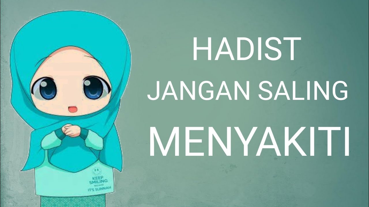 HADIST JANGAN SALING MENYAKITI - YouTube