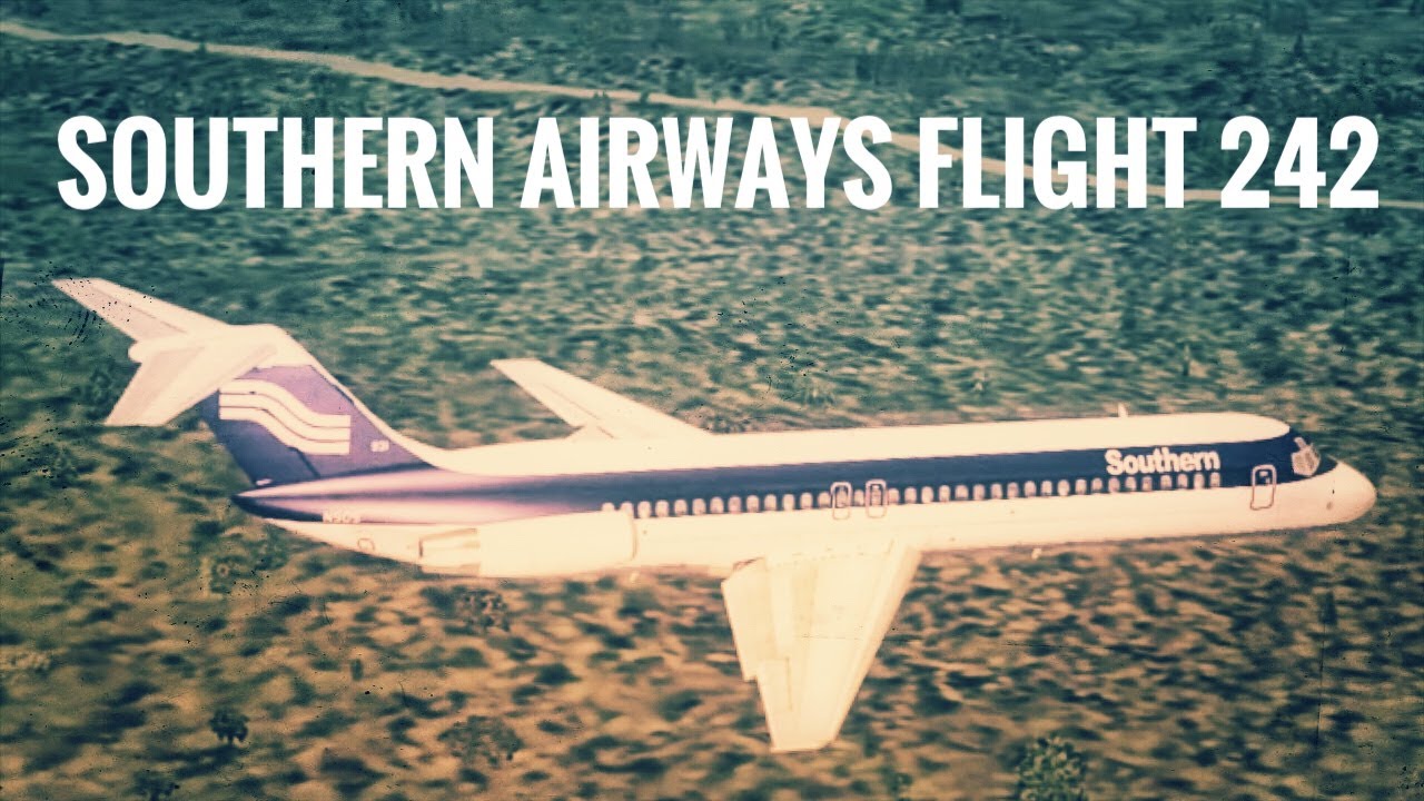 "Highway To Disaster" (Southern Airways Flight 242) - YouTube