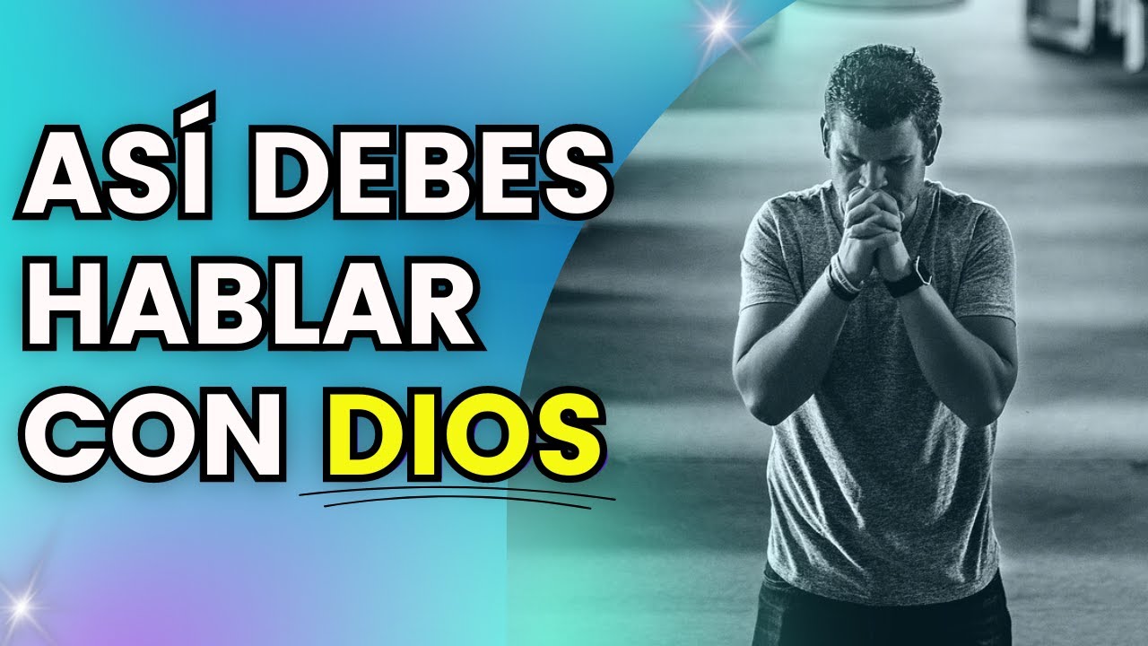 Como ORAR a DIOS correctamente en 5 pasos - YouTube